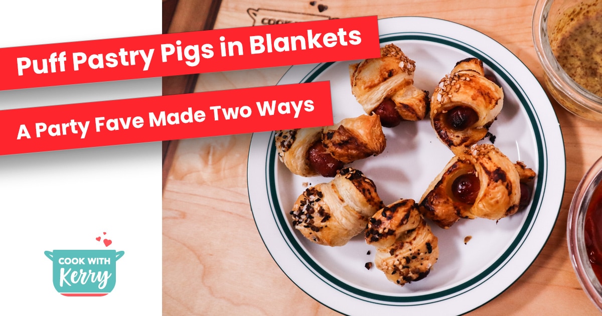 Puff Pastry Pigs in Blankets Two Ways - Cook with Kerry
