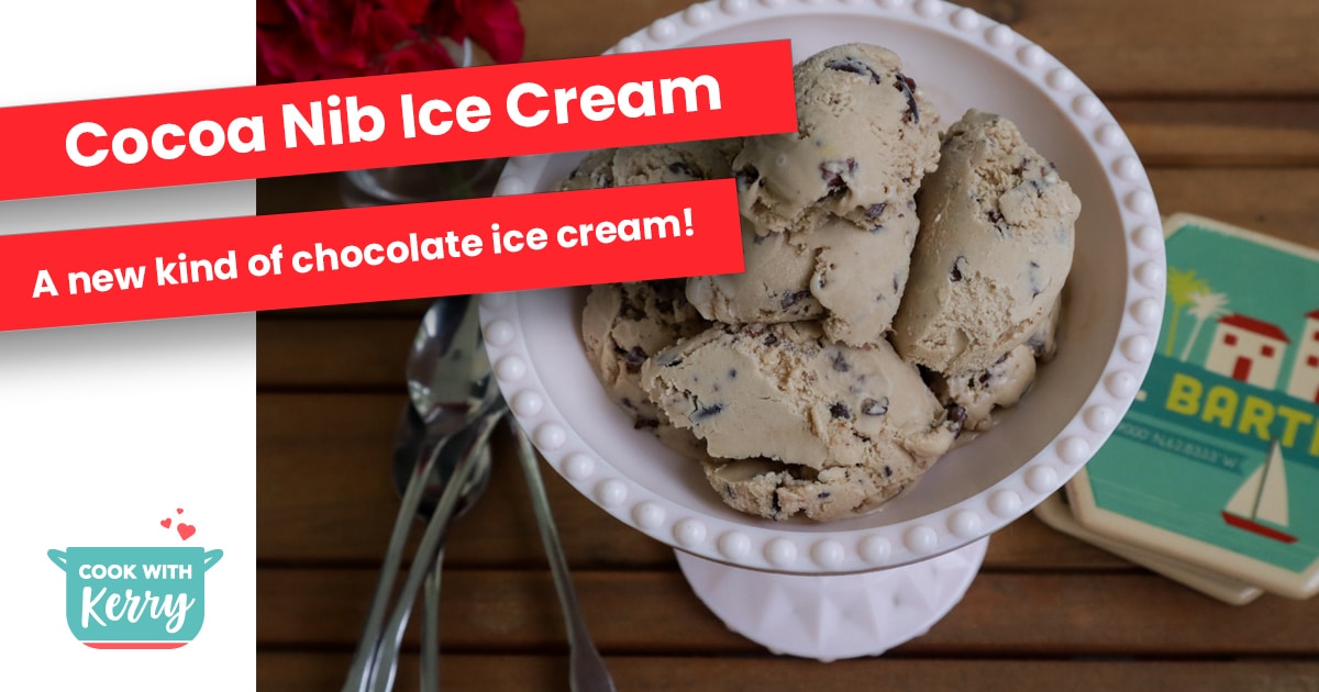 Cocoa Nib Ice Cream | A Unique Chocolate Ice Cream | Cook with Kerry